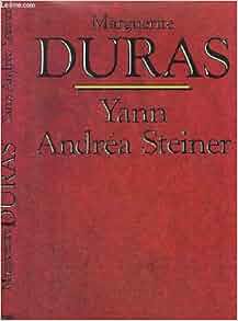 Yann andrea steiner: MARGUERITE DURAS: 9782286039134: Amazon.com: Books
