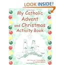 My Catholic Advent and Christmas Activity Book: Jennifer Galvin ...