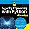 Beginning Programming with Python For Dummies, 2nd Edition (For Dummies (Computer/Tech)): Amazon ...