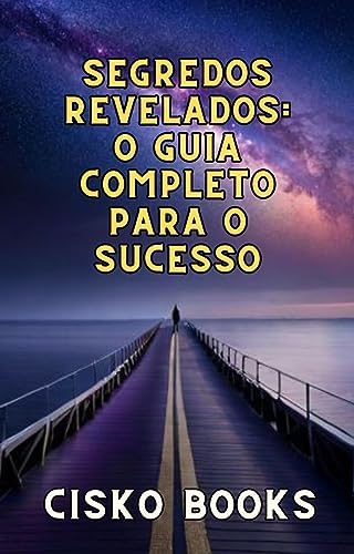 Segredos Revelados: O Guia Completo para o Sucesso - eBook, Resumo, Ler Online e PDF - por BOOKS ...