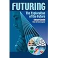 Amazon.com: Futuring: The Exploration of the Future: 9780930242619 ...