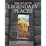 The Atlas of Legendary Places: Harpur, James, Westwood, Jennifer ...