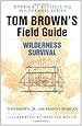 Tom Brown's Field Guide to Wilderness Survival: Tom Brown ...