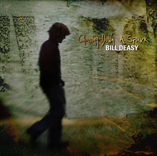 Deasy, Bill - Chasing Down a Spark - Amazon.com Music