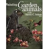 Painting Butterflies & Blooms with Sherry C. Nelson: Nelson, Sherry C ...