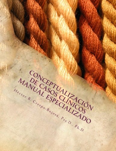 Sompleperna: Conceptualización De Casos Clínicos: Manual Especializado libro .pdf Héctor B., Ph ...