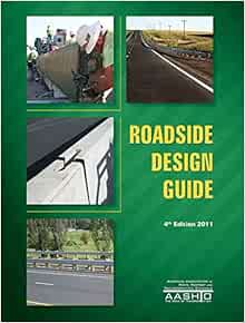 Roadside Design Guide: American Association of State Highway and ...