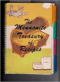 The Mennonite Treasury of Recipes: The Mennonite Treasury of Recipes ...