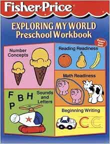 Exploring My World Preschool Workbook (Fisher-Price): preschool ...