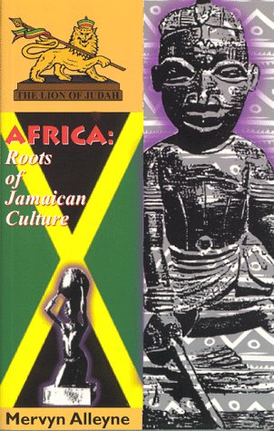 Africa: Roots of Jamaican Culture: Mervyn Alleyne: 9780948390081 ...