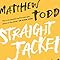 Straight Jacket: Amazon.co.uk: Matthew Todd: 9780593069776: Books