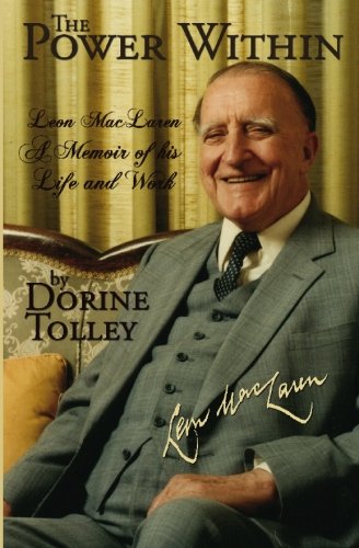 The Power Within: Leon MacLaren, A Memoir of His Life and Work: Tolley ...