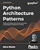 Python Architecture Patterns: Master API design, event-driven structures, and package management ...