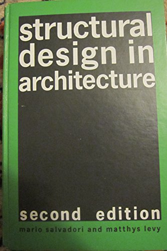 Structural Design in Architecture: Salvadori, Mario George ...