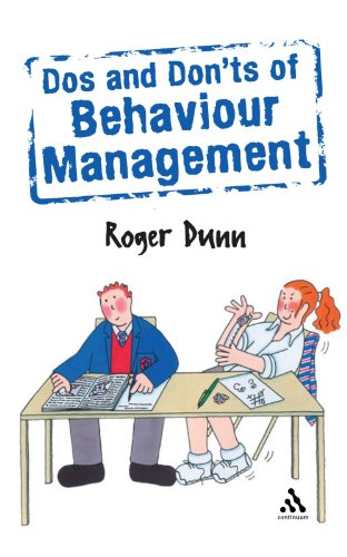 Dos and Don'ts of Behaviour Management 2nd Edition: Dunn, Roger ...