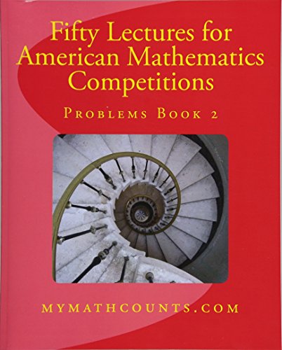 Amazon.com: Fifty Lectures for American Mathematics Competitions ...