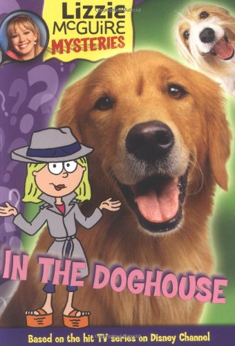 Lizzie McGuire Mysteries: In the Doghouse - Book #5: Junior Novel ...