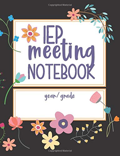 IEP Meeting Notebook: Planner For Parents & Advocates To Make IEP ...