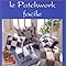 Amazon.fr - Le patchwork facile - Collectif - Livres