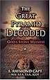 The Great Pyramid Decoded: E. Raymond Capt: 9780934666015: Amazon.com ...