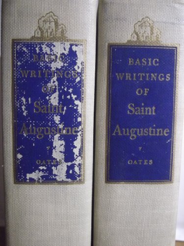 Basic Writings of Saint Augustine: Augustine, Saint, Bishop of Hippo ...