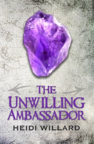 The Unwilling Ambassador (The Unwilling #3): Willard, Heidi ...