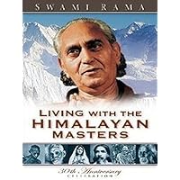 Living with the Himalayan Masters: Rama, Swami: 9780893891565: Amazon ...