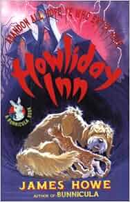 Howliday Inn : A Bunnicula Book: James Howe, Lynn Munsinger ...