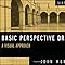 Basic Perspective Drawing: A Visual Approach: Amazon.co.uk: Montague ...