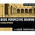Basic Perspective Drawing: A Visual Approach, 5th Edition: John ...