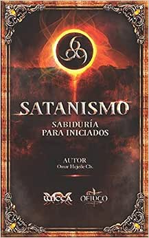 Satanismo Sabiduría para Iniciados: 666 : Hejeile, Omar: Amazon.com.mx ...