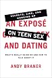 An Expose on Teen Sex and Dating: What's Really Going On and How to ...