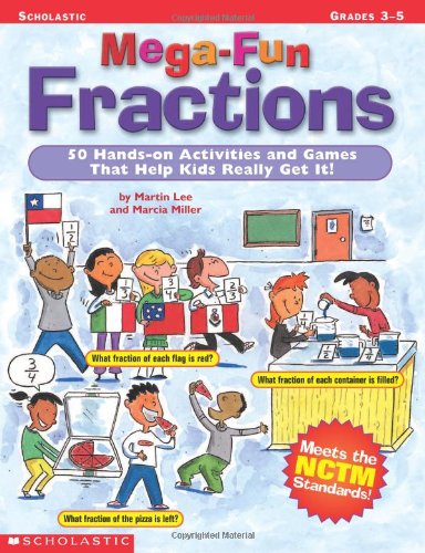 Mega-fun Fractions: 50 Hands-on Activities and Games That Help Kids ...