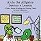 Amazon.com: Alvin the Alligator Learns a Lesson: A Story About Brushing ...