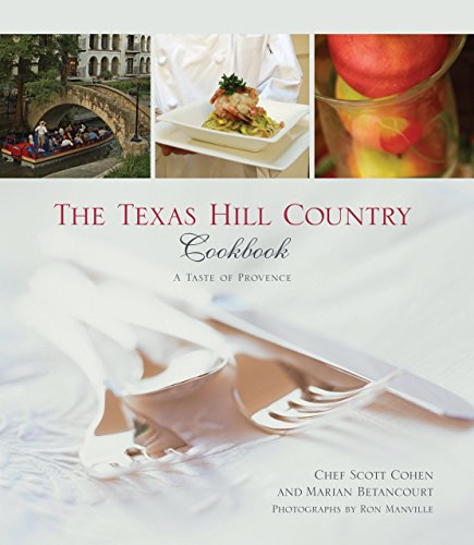 Texas Hill Country Cookbook: A Taste Of Provence: Cohen, Scott ...