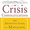 Crisis Communications: The Definitive Guide to Managing the Message ...