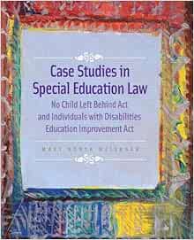 Case Studies in Special Education Law: No Child Left Behind Act and ...