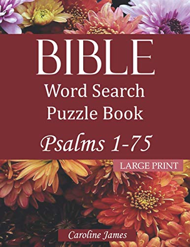 Bible Word Search Puzzle Book: Psalms 1 - 75: James, Caroline ...