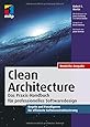 Clean Architecture - Gute Softwarearchitekturen: Das Praxis-Handbuch ...