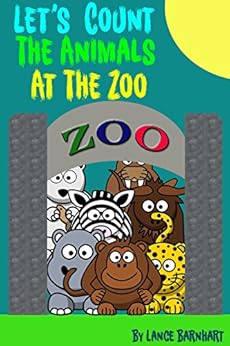 Let's Count The Animals At The Zoo - Kindle edition by Lance Barnhart ...