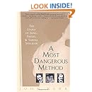 A Most Dangerous Method: The Story of Jung, Freud, and Sabina Spielrein ...