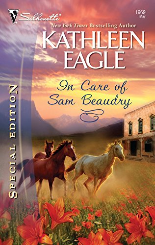 In Care of Sam Beaudry (Silhouette Special Edition): Eagle, Kathleen ...