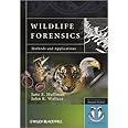 Wildlife Forensics: Methods and Applications: 9780470662595: Medicine ...