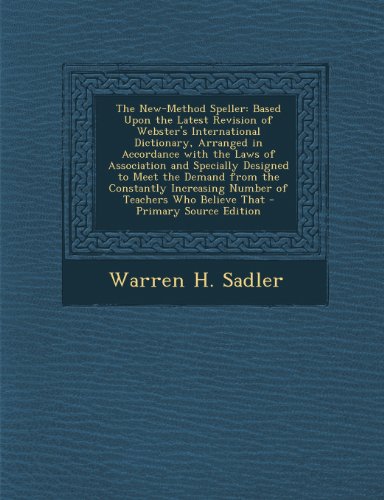 The New-Method Speller: Based Upon the Latest Revision of Webster's ...