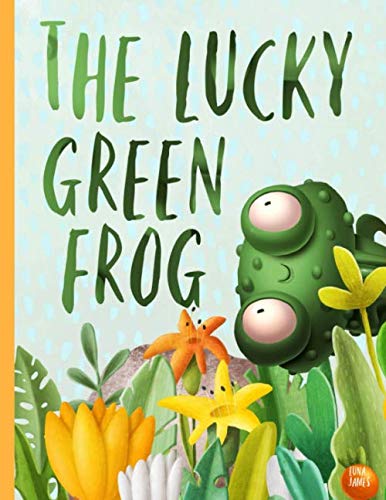 The Lucky Green Frog: Picture Book For Preschoolers & Toddlers. Ideal ...