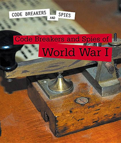 Amazon.com: Code Breakers and Spies of World War I: 9781502638519: Ford ...