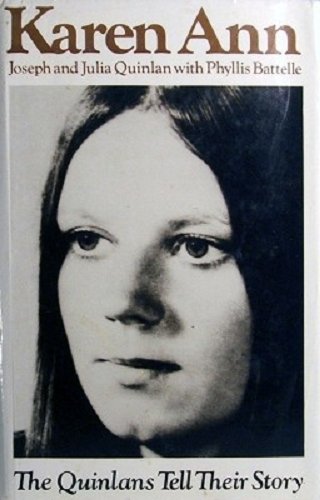 Karen Ann: Biography of Karen Ann Quinlan: Quinlan, Joseph, etc ...