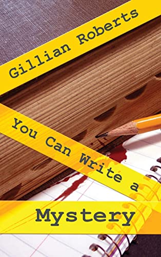 You Can Write a Mystery: Roberts, Gillian: 9781953601469: Amazon.com: Books