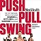 Men's Health Push, Pull, Swing: The Fat-Torching, Muscle-Building ...