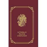 The Lutheran Book Of Prayer: Concordia Publishing House: 9780758608598 ...